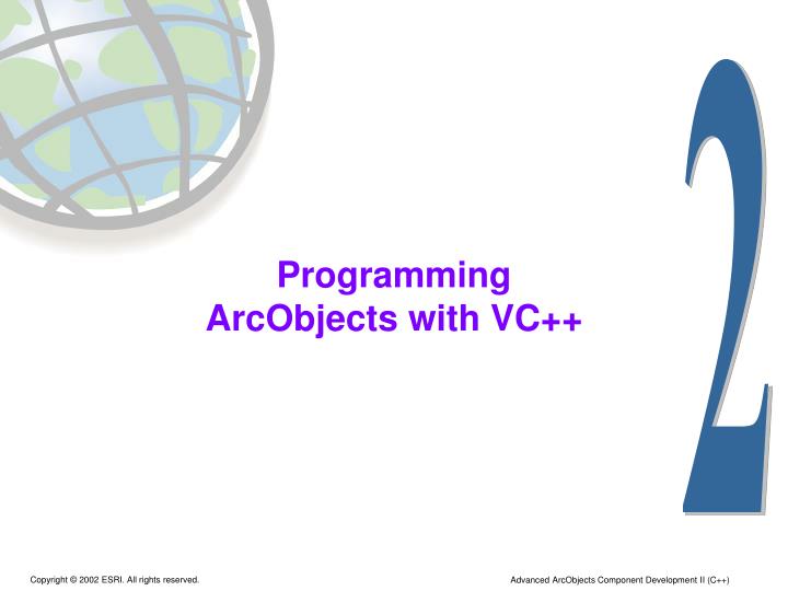 PPT - Programming ArcObjects with VC++ PowerPoint Presentation, free download - ID:3476772