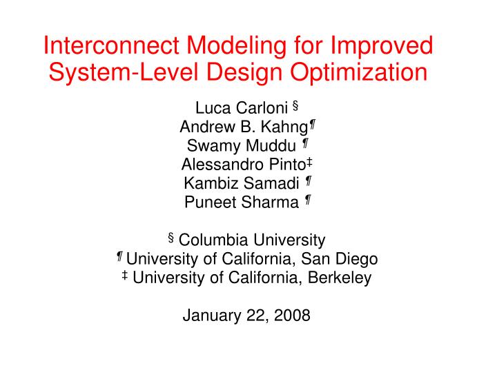 PPT - Interconnect Modeling for Improved System-Level Design Optimization PowerPoint ...