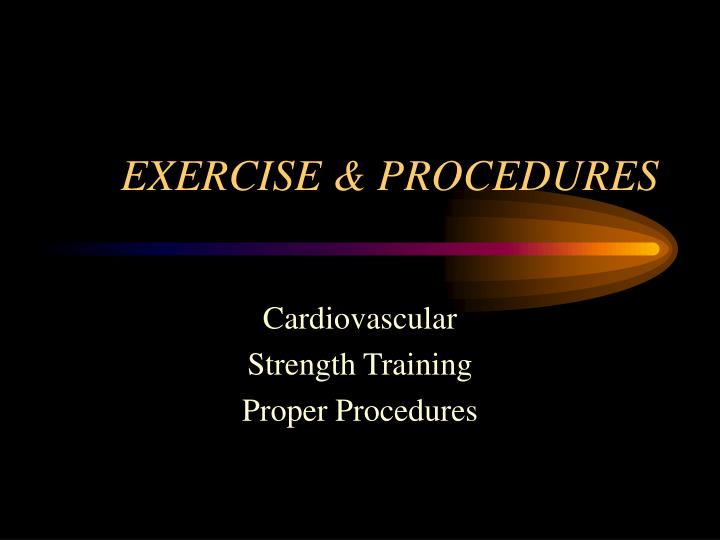 PPT - EXERCISE & PROCEDURES PowerPoint Presentation, free download - ID ...