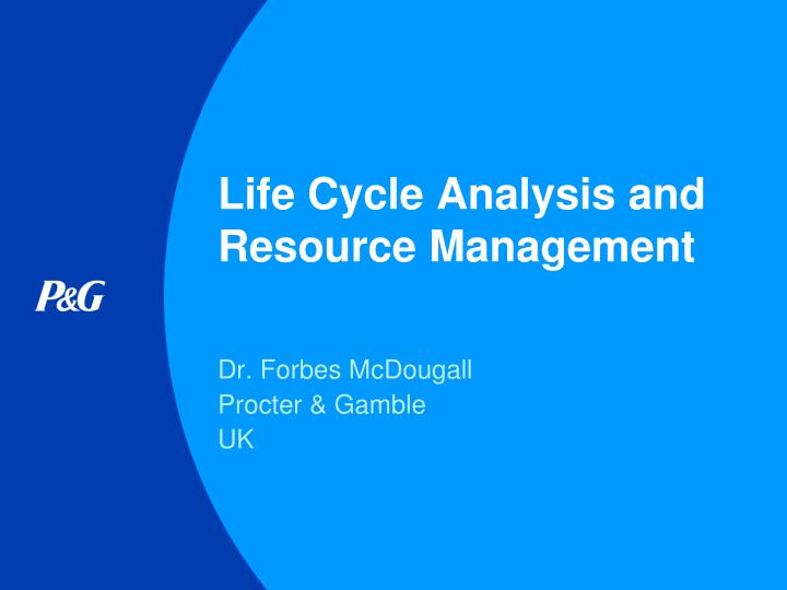 PPT - Life Cycle Analysis and Resource Management PowerPoint ...