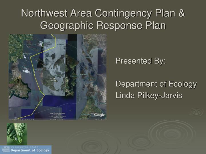 PPT - Northwest Area Contingency Plan & Geographic Response Plan ...