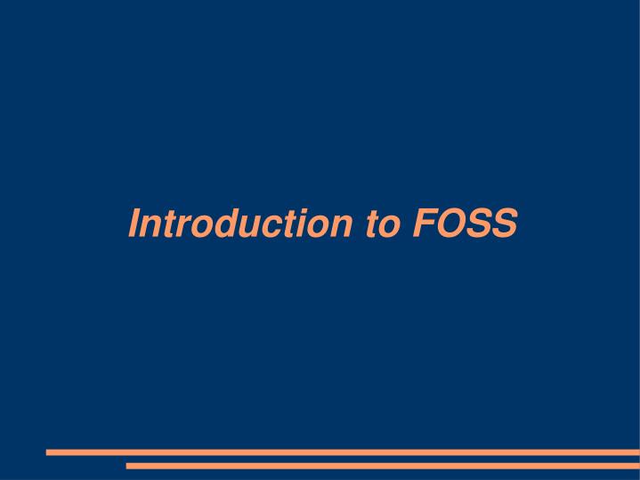 PPT - Introduction to FOSS PowerPoint Presentation, free download - ID ...
