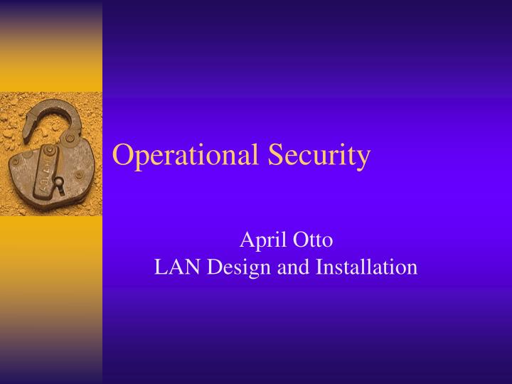 PPT - Operational Security PowerPoint Presentation, free download - ID ...