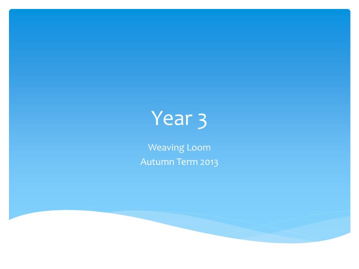 PPT - Year 3 PowerPoint Presentation, free download - ID:3478746