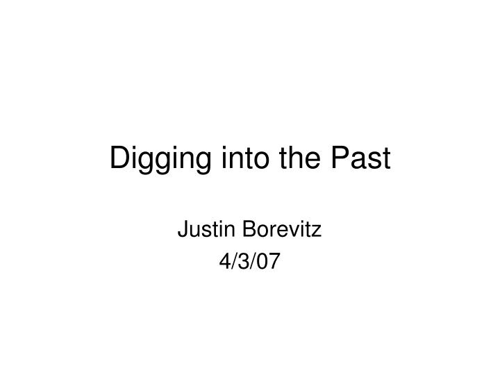 PPT - Digging into the Past PowerPoint Presentation, free download - ID ...