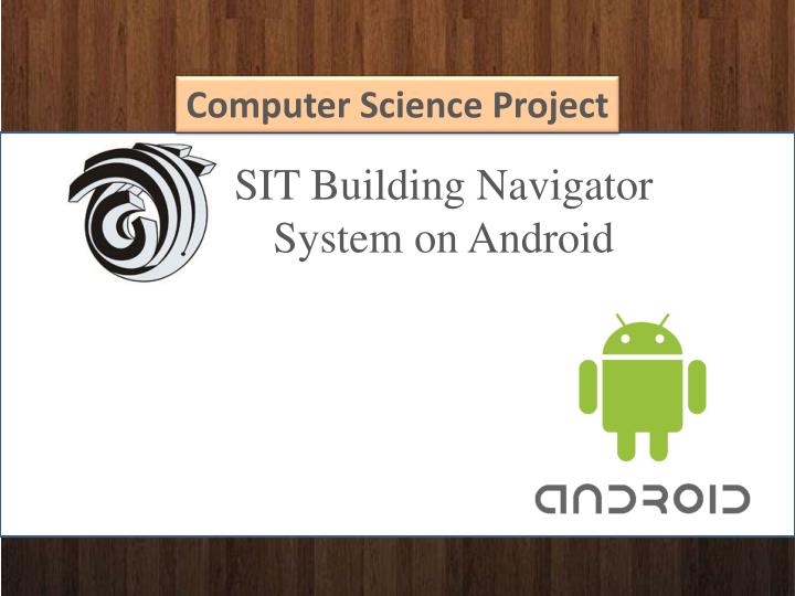 PPT - SIT Building Navigator System on Android PowerPoint Presentation ...