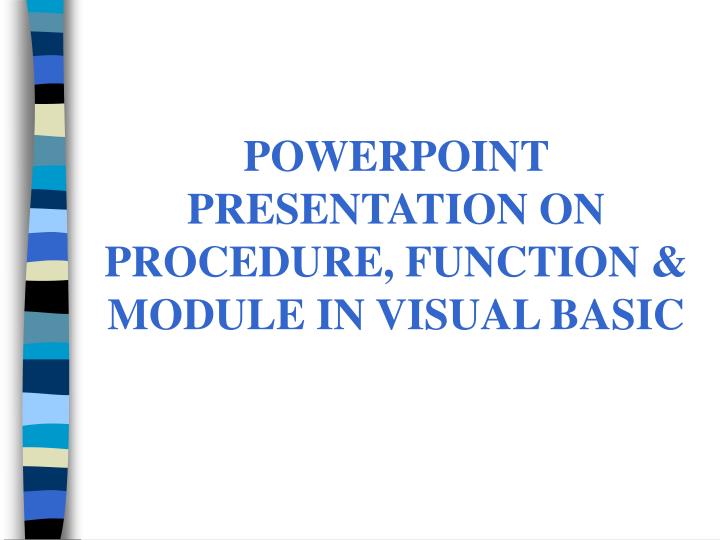 Ppt Powerpoint Presentation On Procedure Function And Module In Visual Basic Powerpoint