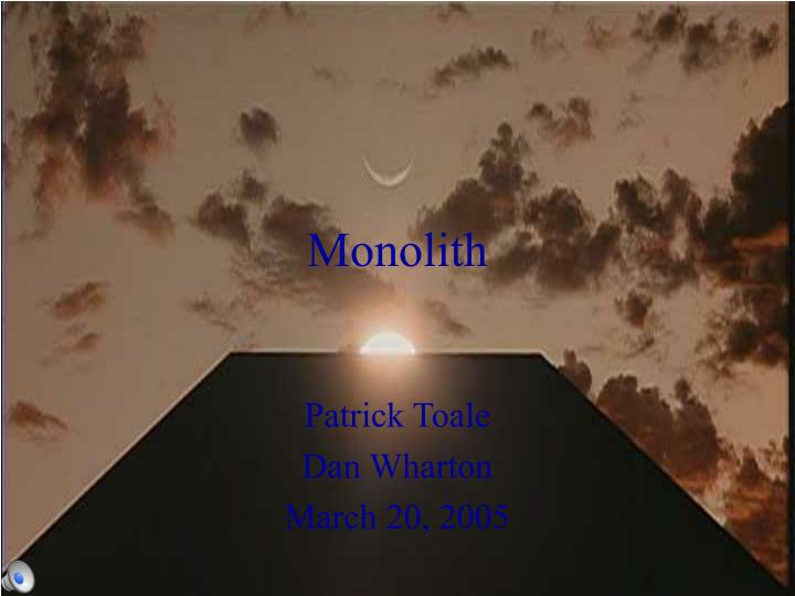 PPT - Monolith PowerPoint Presentation, free download - ID:3479961