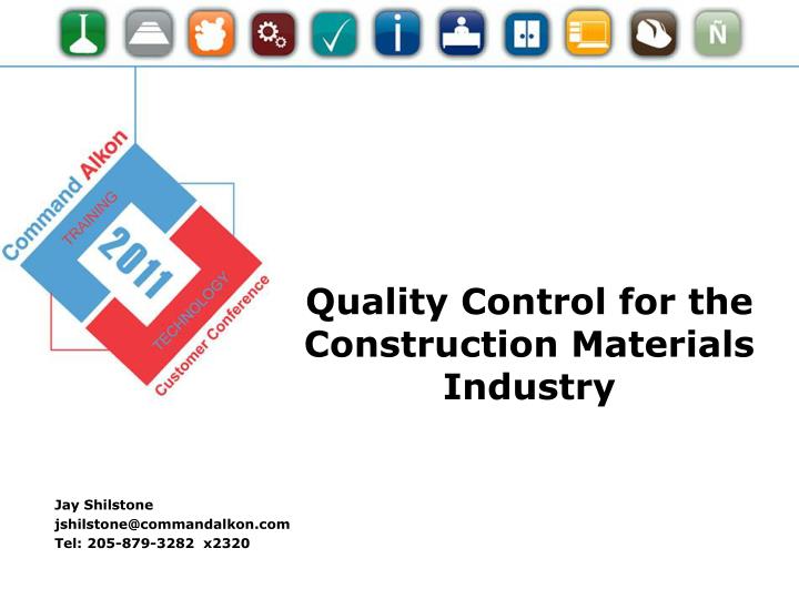 PPT - Quality Control for the Construction Materials Industry ...