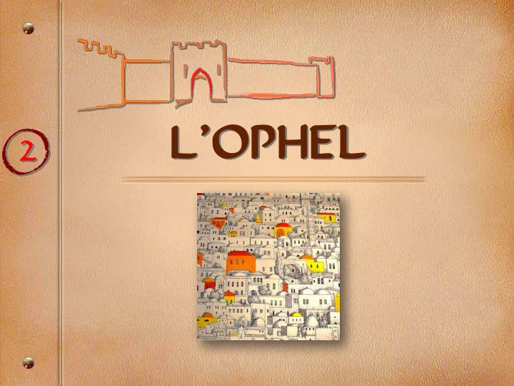 PPT - L’ ophel PowerPoint Presentation, free download - ID:3480180