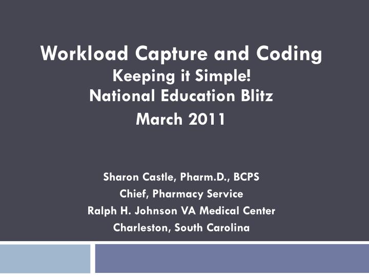 PPT - Workload Capture and Coding Keeping it Simple! National Education ...