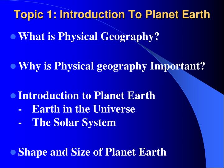 PPT - Topic 1: Introduction To Planet Earth PowerPoint Presentation ...
