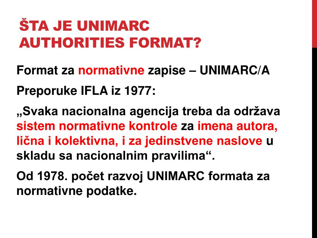 PPT - UNIMARC Authorities Format – UNIMARC format za normativne zapise ...