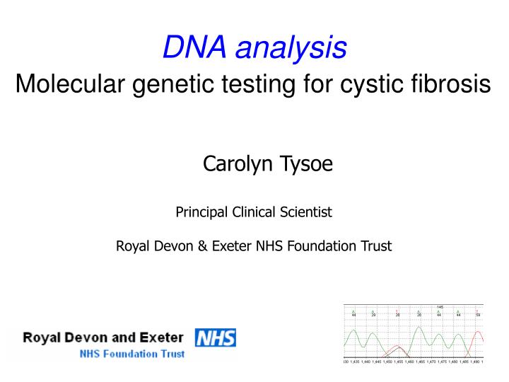 PPT - DNA analysis Molecular genetic testing for cystic fibrosis ...