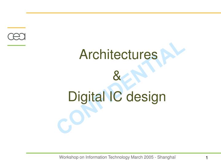 PPT - Architectures & Digital IC design PowerPoint Presentation, free ...