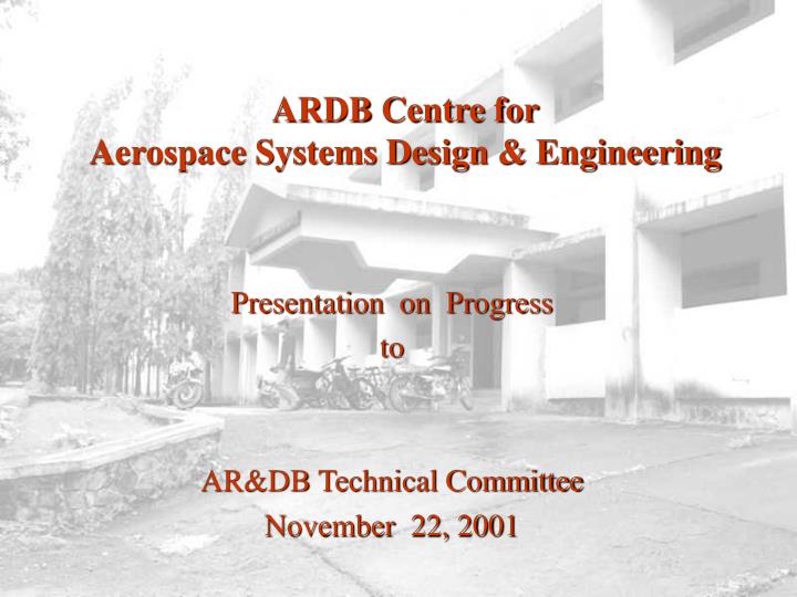 PPT - ARDB Centre for Aerospace Systems Design & Engineering PowerPoint ...