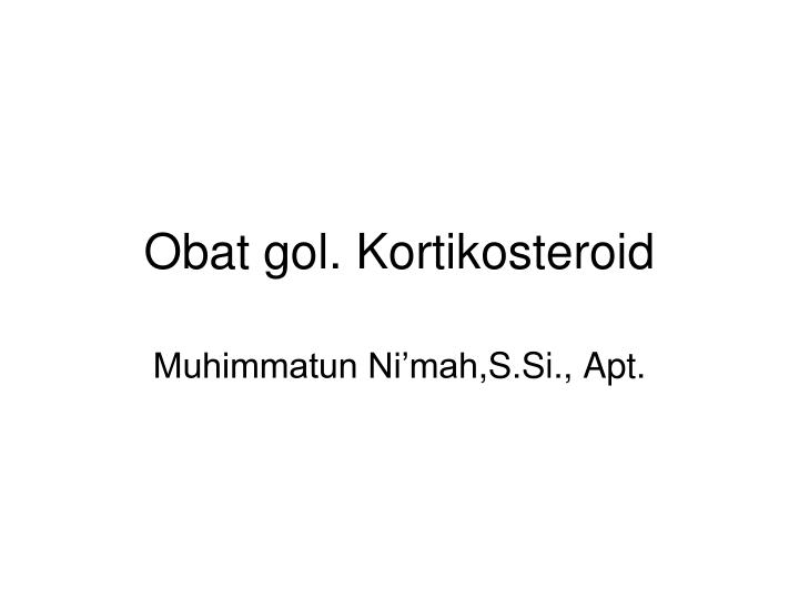PPT - Obat gol. Kortikosteroid PowerPoint Presentation, free download ...