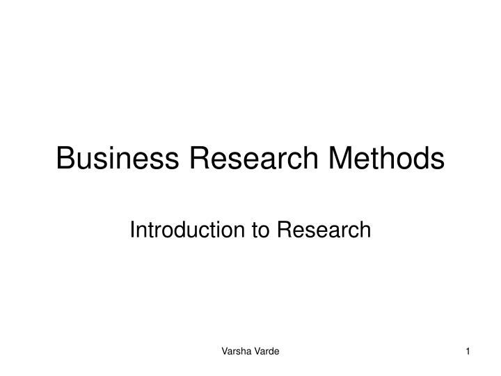 PPT - Business Research Methods PowerPoint Presentation, free download ...