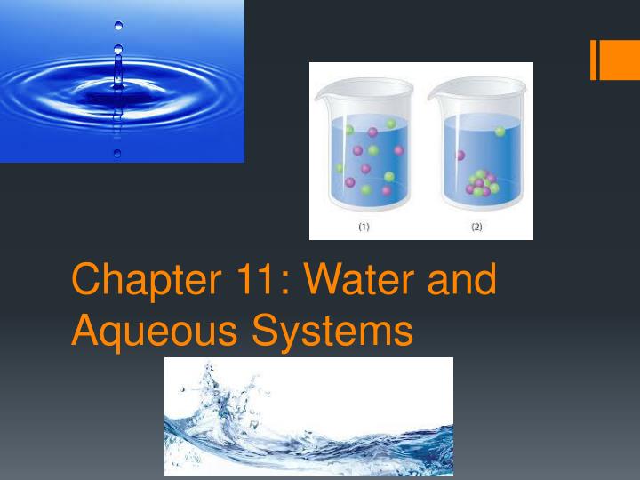 PPT - Chapter 11: Water and Aqueous Systems PowerPoint Presentation ...