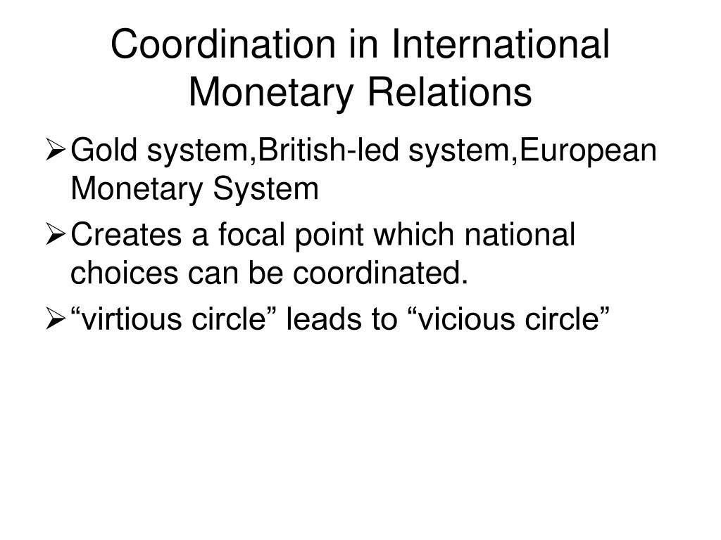 PPT - POLITICAL ECONOMY OF INTERNATIONAL MONETARY RELATIONS PowerPoint ...
