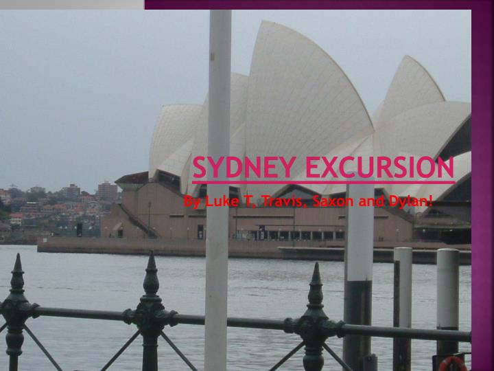 PPT - Sydney Excursion PowerPoint Presentation, free download - ID:3484411