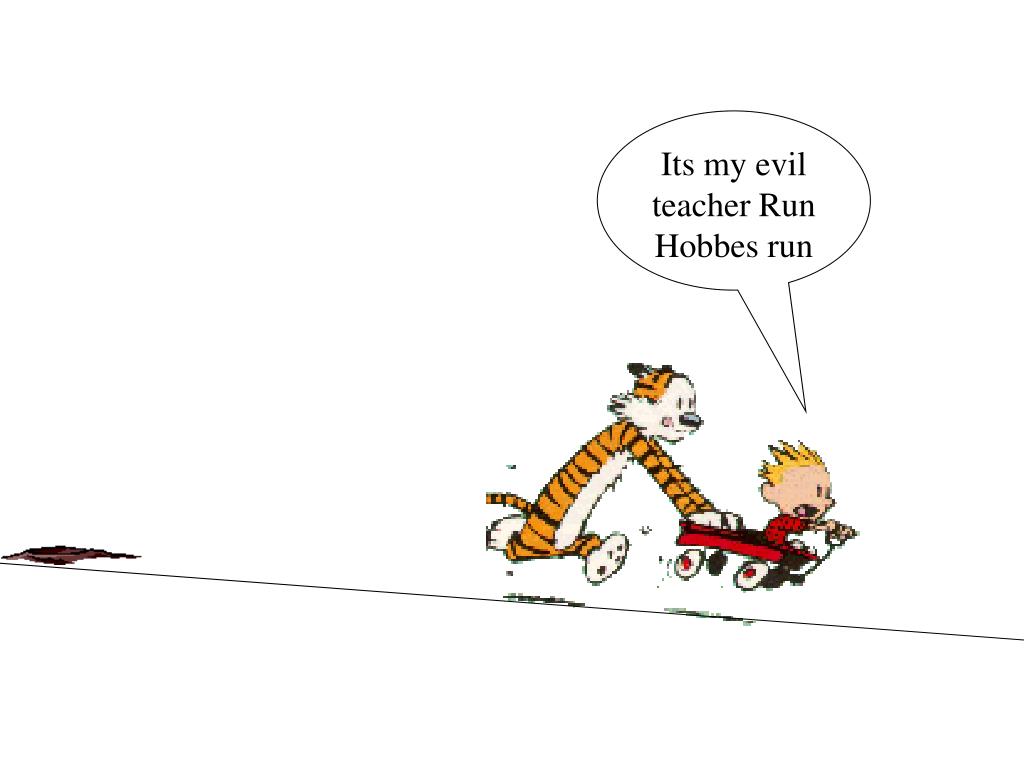 PPT - Calvin and Hobbes and the evil teacher PowerPoint Presentation ...