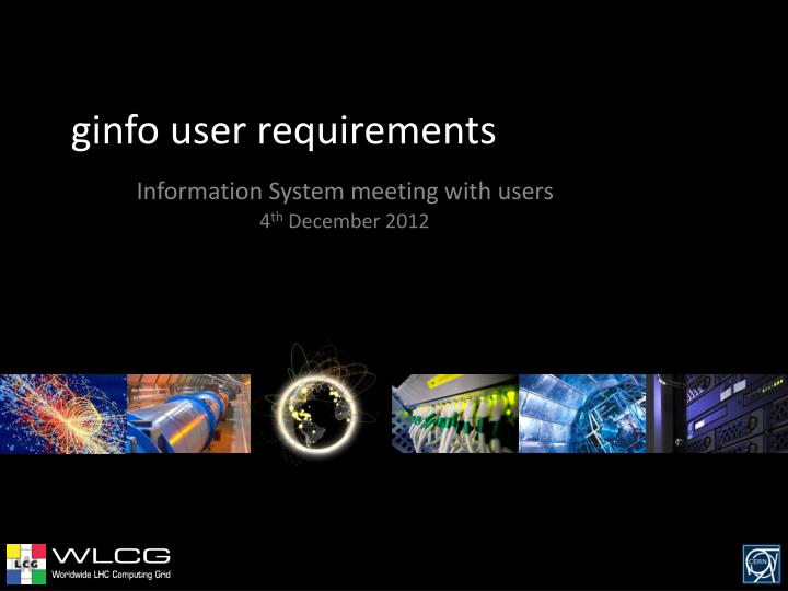 PPT - ginfo user requirements PowerPoint Presentation, free download ...