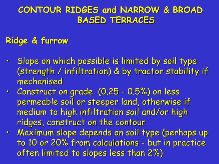 PPT - CONTOUR RIDGES and NARROW & BROAD BASED TERRACES Ridge & furrow ...