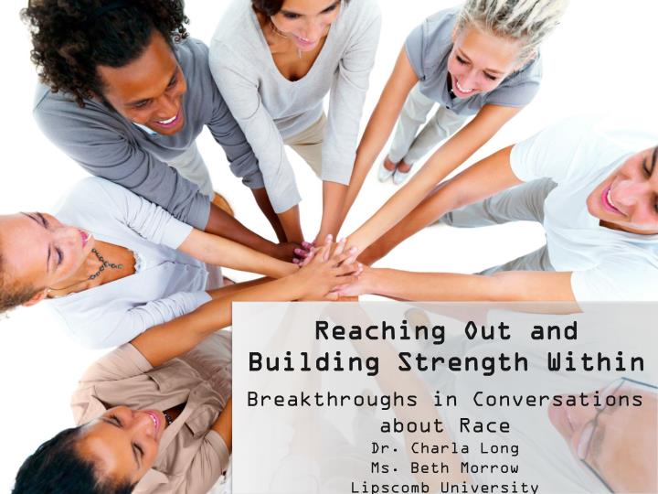 PPT - Breakthroughs in Conversations about Race Dr. Charla Long Ms ...