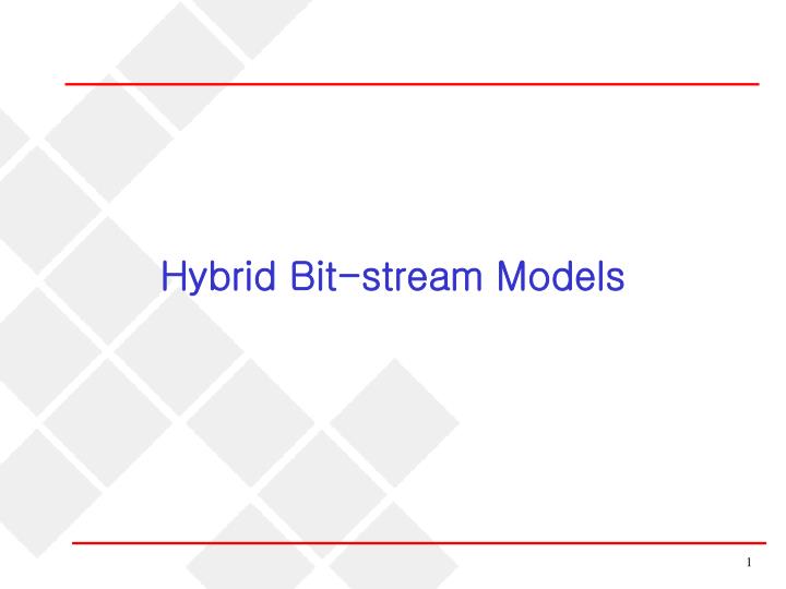 PPT - Hybrid Bit-stream Models PowerPoint Presentation, free download ...
