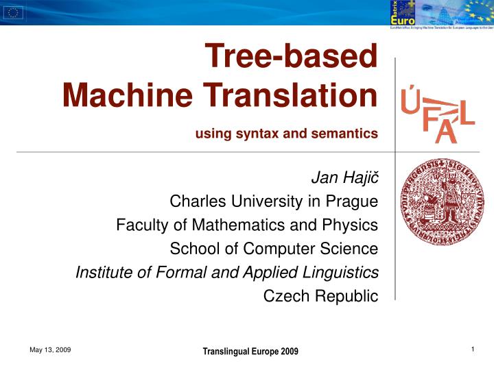PPT - Tree-based Machine Translation using syntax and semantics ...