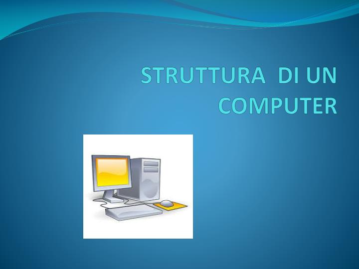 PPT - STRUTTURA DI UN COMPUTER PowerPoint Presentation, free download ...
