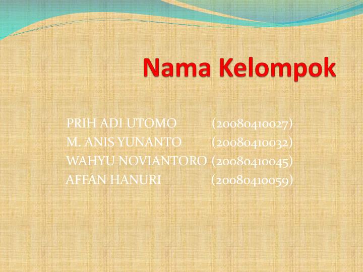 PPT - Nama Kelompok PowerPoint Presentation, free download - ID:3487592