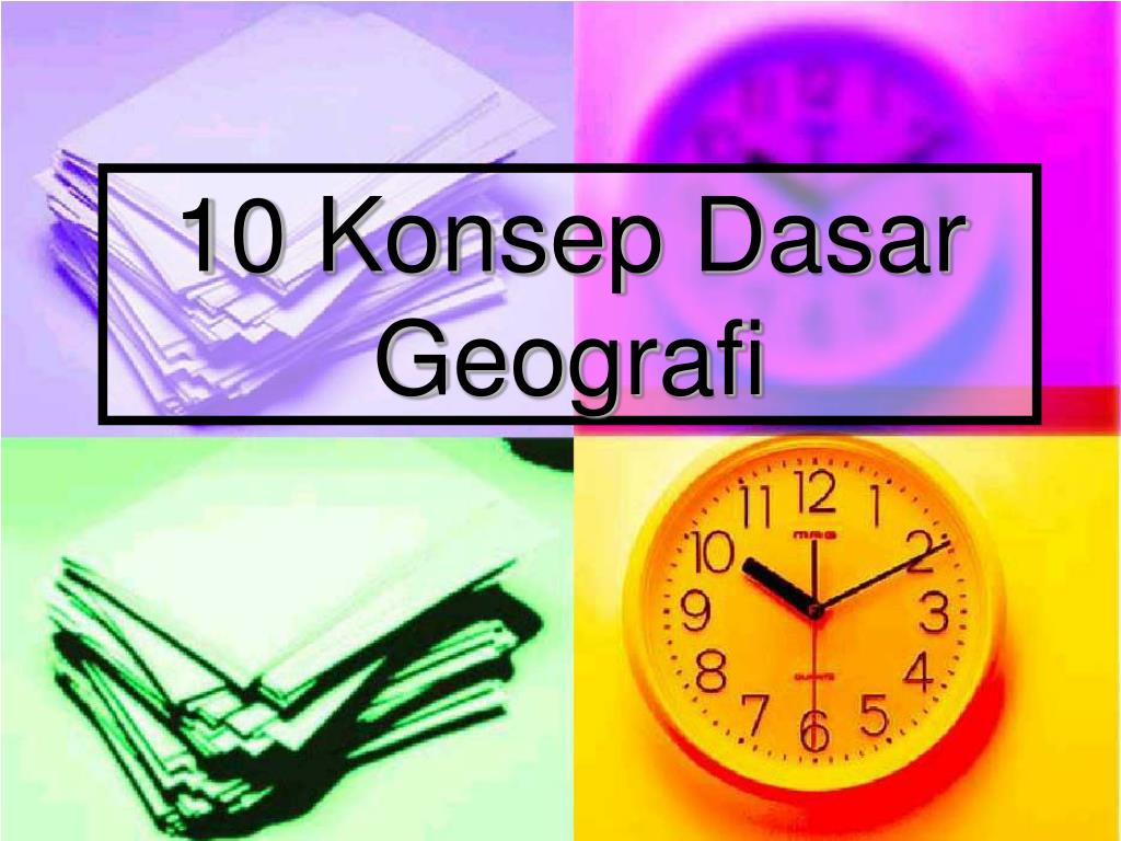 PPT - KONSEP, PENDEKATAN, PRINSIP DAN ASPEK GEOGRAFI PowerPoint ...