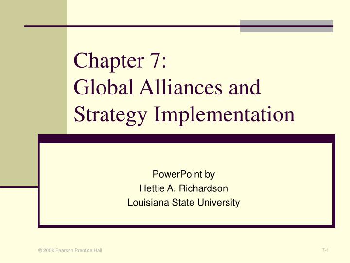 PPT - Chapter 7: Global Alliances and Strategy Implementation PowerPoint Presentation - ID:3489573