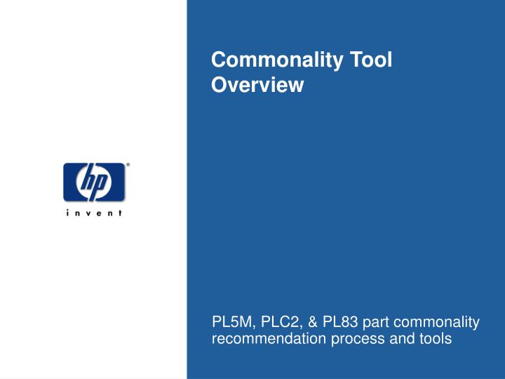 Ppt Commonality Tool Overview Powerpoint Presentation Free Download