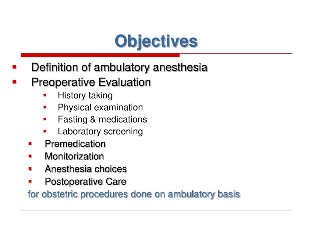Ppt Ambulatory Anesthesia And Obstetric Anesthesia Powerpoint