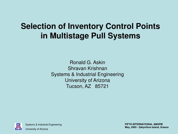PPT - Selection of Inventory Control Points in Multistage Pull Systems ...