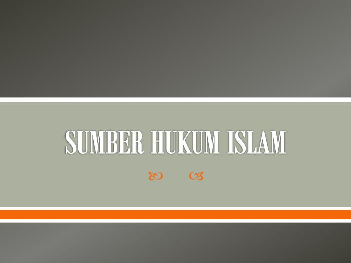 PPT - SUMBER HUKUM ISLAM PowerPoint Presentation, free download - ID ...