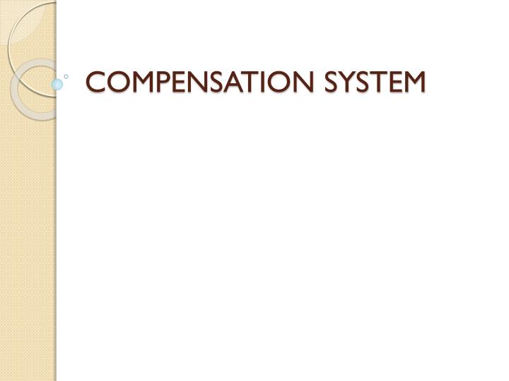 PPT - COMPENSATION SYSTEM PowerPoint Presentation, free download - ID ...