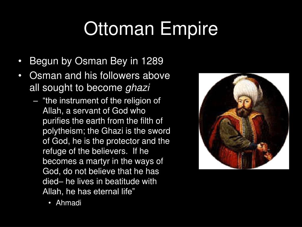 PPT - The Early Ottoman Empire 1281 - 1600s PowerPoint Presentation ...