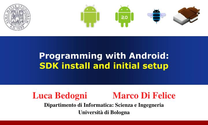 PPT - Programming with Android: SDK install and initial setup PowerPoint Presentation - ID:3490745