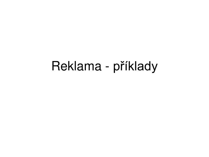 PPT - Reklama - příklady PowerPoint Presentation, free download - ID ...