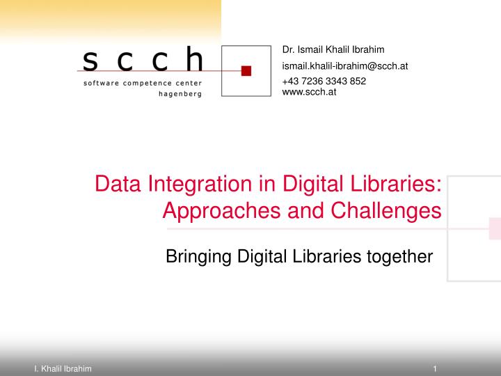 PPT - Data Integration in Digital Libraries: Approaches and Challenges PowerPoint Presentation ...