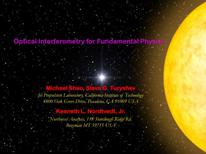 PPT - Optical Interferometry for Fundamental Physics PowerPoint ...