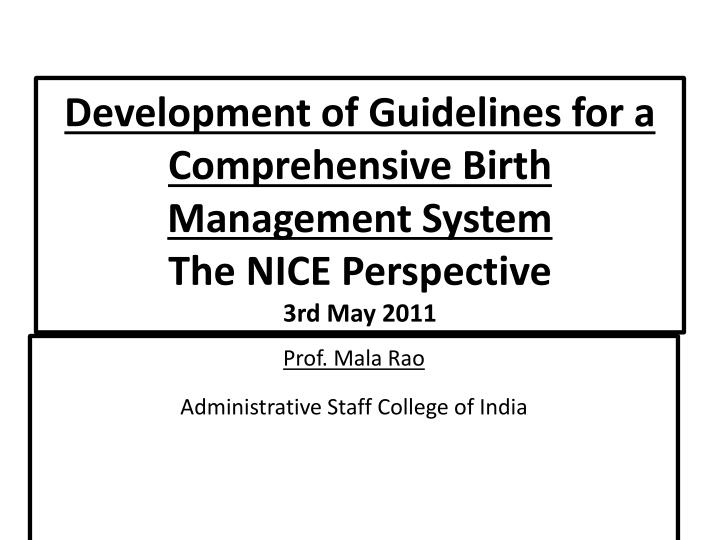 PPT - Prof. Mala Rao Administrative Staff College of India PowerPoint ...