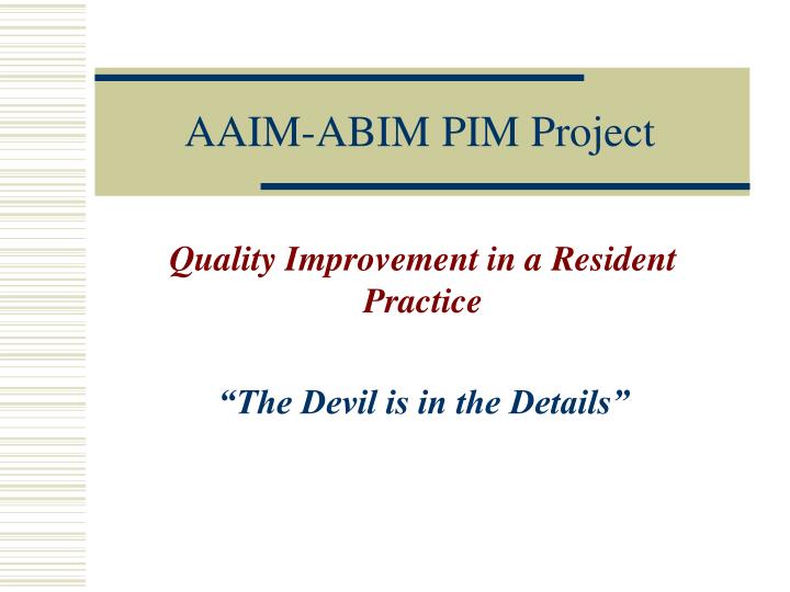 PPT - AAIM-ABIM PIM Project PowerPoint Presentation, free download - ID ...