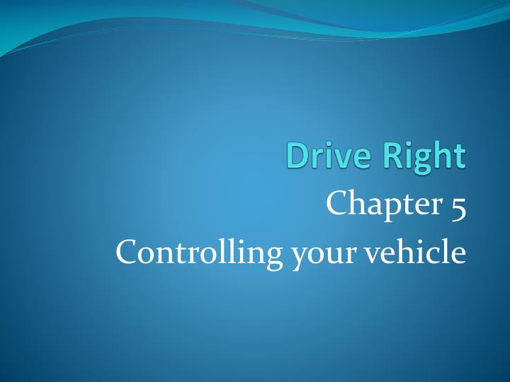 PPT - Drive Right PowerPoint Presentation, free download - ID:3492649