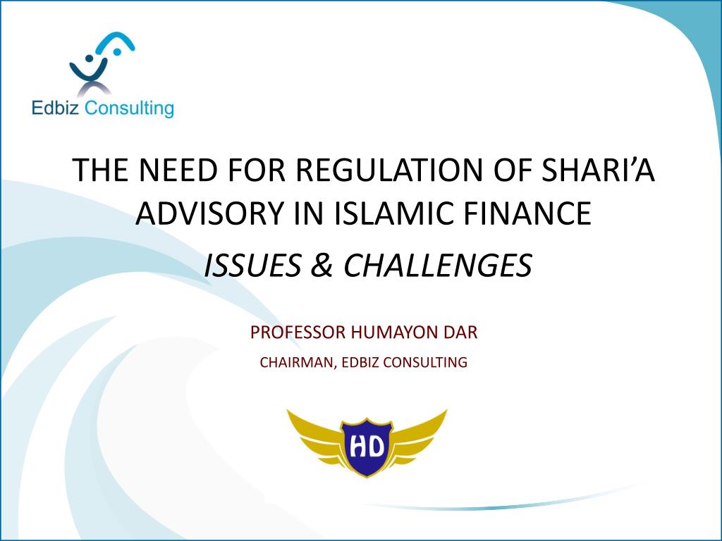 PPT - THE NEED FOR REGULATION OF SHARI’A ADVISORY IN ISLAMIC FINANCE ...