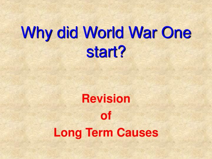 PPT - Why did World War One start? PowerPoint Presentation, free ...